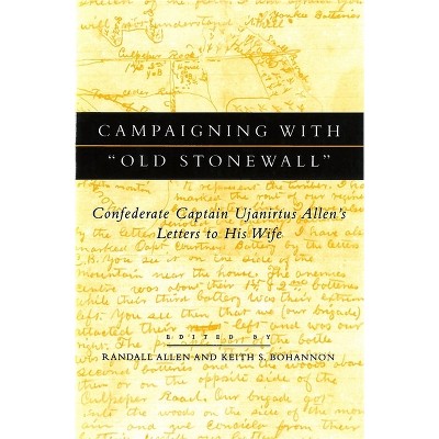 Campaigning with Old Stonewall - by Randall Allen & Keith Bohannon ...