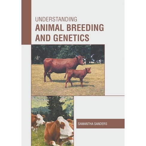 Understanding Animal Breeding And Genetics - By Samantha Sanders ...