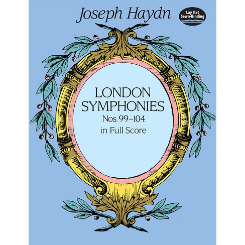 London Symphonies Nos. 99-104 In Full Score - (dover Orchestral Music ...