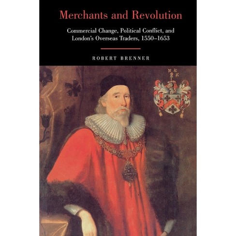 Merchants And Revolution - By Robert Brenner (paperback) : Target