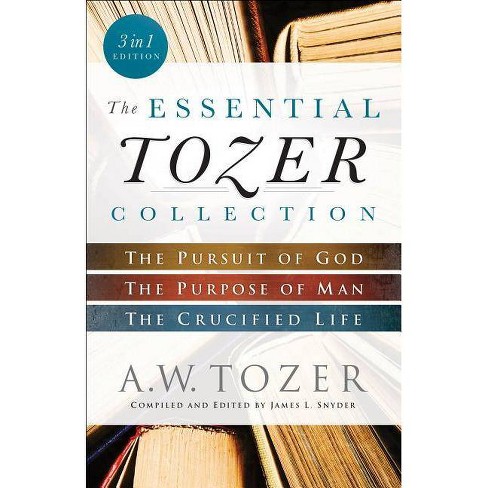 The Essential Tozer Collection - By A W Tozer (paperback) : Target