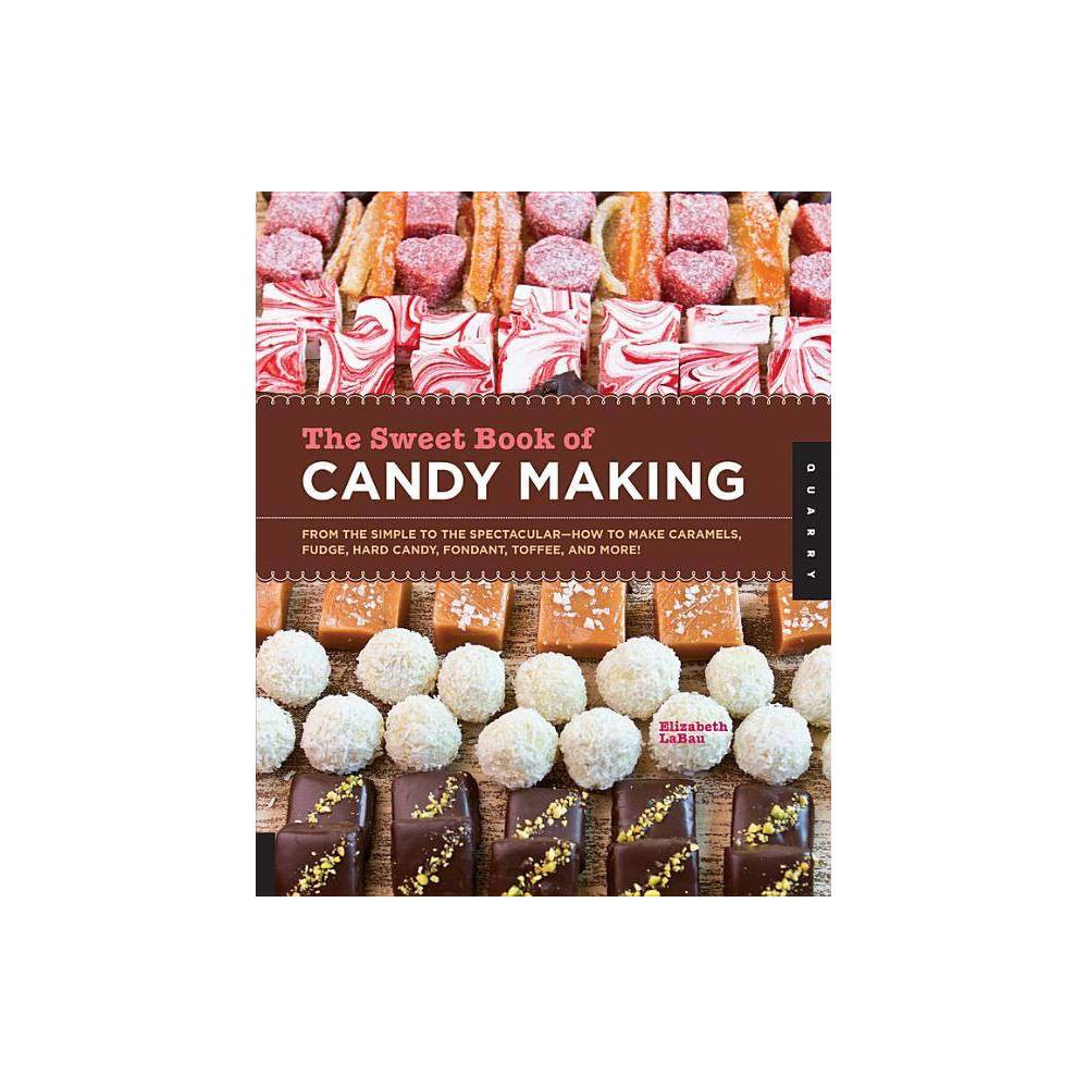 ISBN 9781592538102 - The Sweet Book of Candy Making: From the Simple to ...