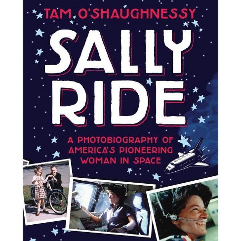 Sally Ride - By Tam O'shaughnessy (paperback) : Target