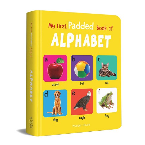 My First Padded Book Of Alphabet - By Wonder House Books (board Book ...