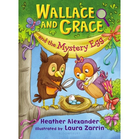 Wallace And Grace And The Mystery Egg - By Heather Alexander (paperback ...