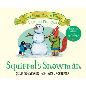 Squirrel's Snowman (a Lift-The-Flap Book) (Tales from Acorn Wood) - by ...