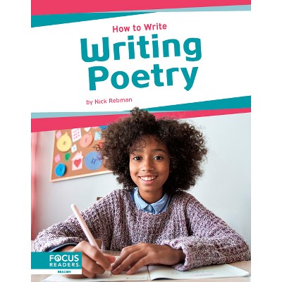Writing Poetry - By Nick Rebman (paperback) : Target