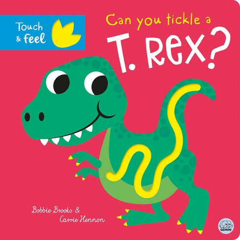 Can You Tickle A T. Rex? - (tickle Books) By Bobbie Brooks (board Book ...