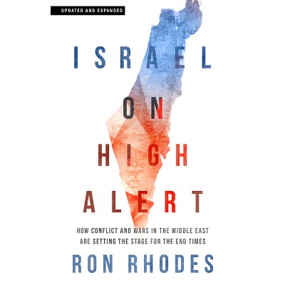 Israel On High Alert - By Ron Rhodes (paperback) : Target