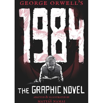 1984: The Graphic Novel - By George Orwell & Fido Nesti (hardcover ...