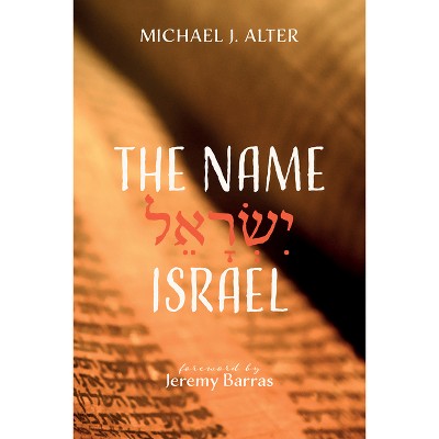 The Name Israel - By Michael J Alter (hardcover) : Target