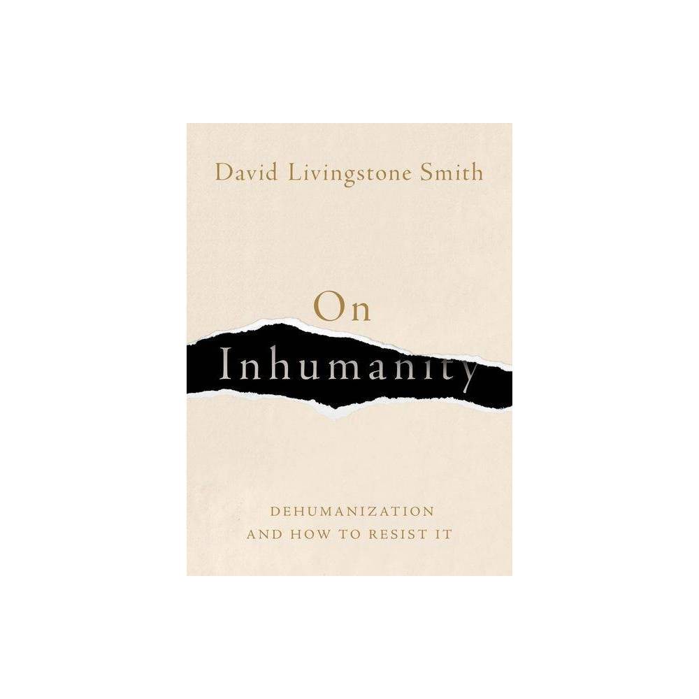 ISBN 9780190923006 - On Inhumanity - by David Livingstone Smith ...