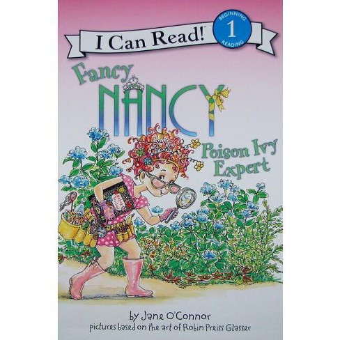 Fancy Nancy: Poison Ivy Expert - (i Can Read Level 1) By Jane O'connor (paperback) : Target