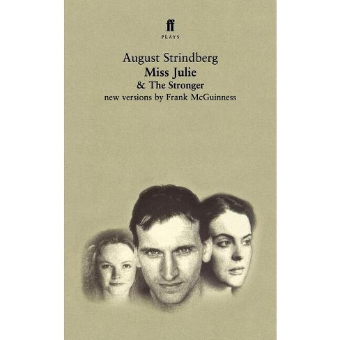 Miss Julie And The Stronger - By August Strindberg & Frank Mcguinness ...
