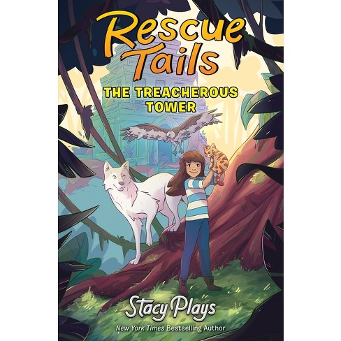 Rescue Tails: The Treacherous Tower - By Stacyplays (hardcover) : Target