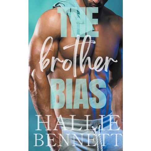 The Brother Bias - (tees & Jeans) By Hallie Bennett (paperback) : Target