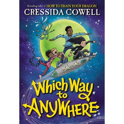 Which Way To Anywhere - By Cressida Cowell (hardcover) : Target
