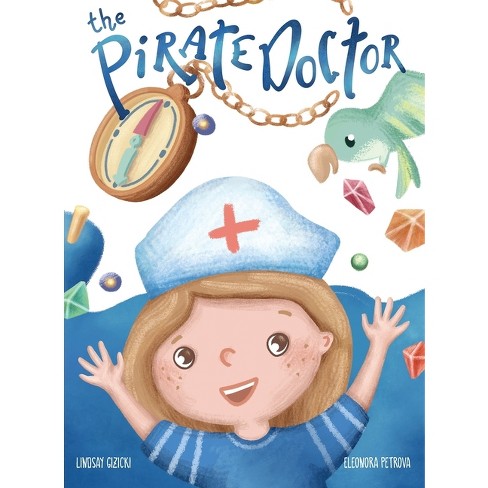 The Pirate Doctor - By Lindsay Gizicki (hardcover) : Target