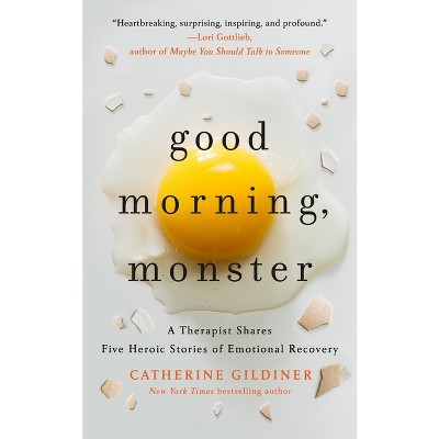 Good Morning, Monster - By Catherine Gildiner (hardcover) : Target