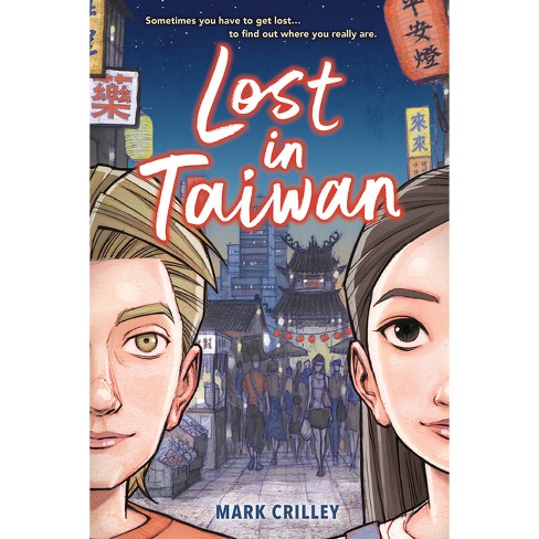 Lost In Taiwan (a Graphic Novel) - By Mark Crilley (hardcover) : Target