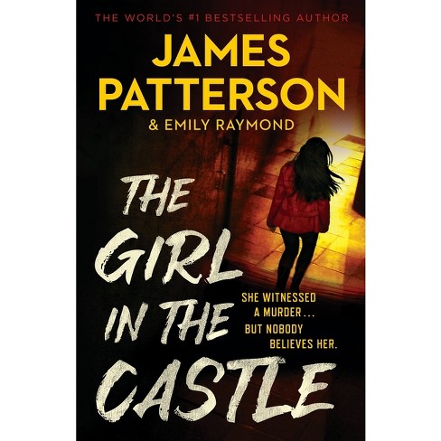 The Girl In The Castle - By James Patterson & Emily Raymond (paperback ...
