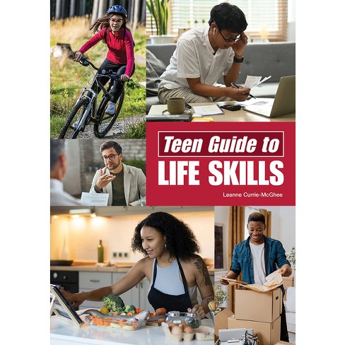 Teen Guide To Life Skills - By Leanne Currie-mcghee (hardcover) : Target