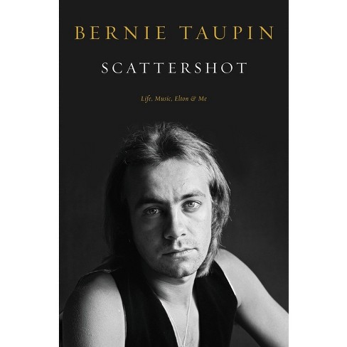 Scattershot - By Bernie Taupin (hardcover) : Target