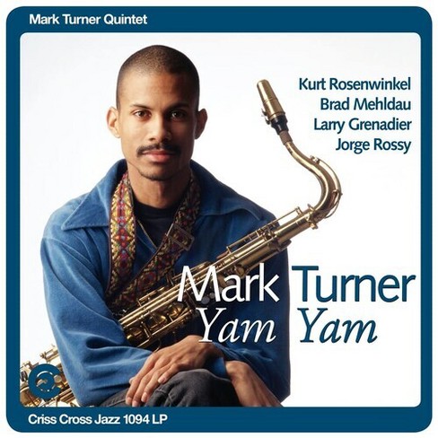 Mark Turner Quintet - Yam Yam : Target
