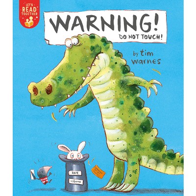 Warning! Do Not Touch! - (let's Read Together) By Tim Warnes (paperback ...