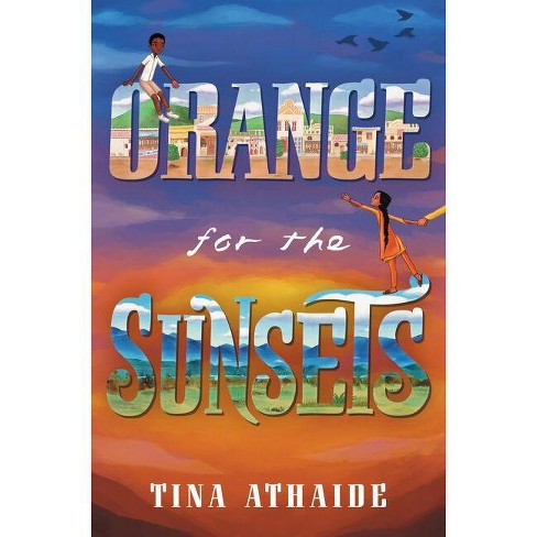 Orange For The Sunsets - By Tina Athaide (hardcover) : Target