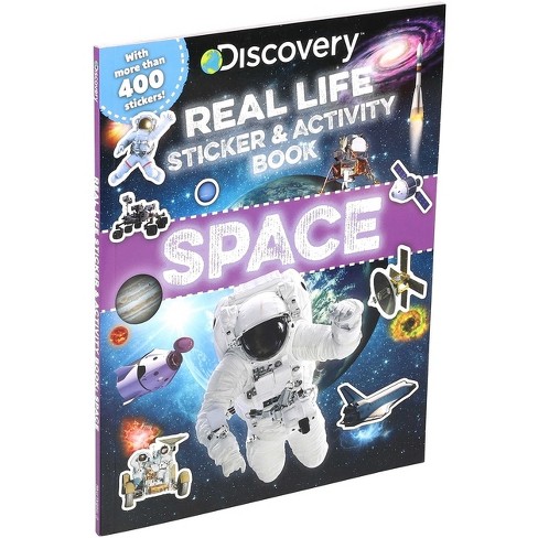 Discovery Real Life Sticker And Activity Book: Space - (discovery Real ...