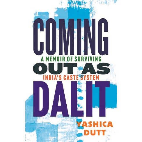 Coming Out As Dalit - By Yashica Dutt (hardcover) : Target