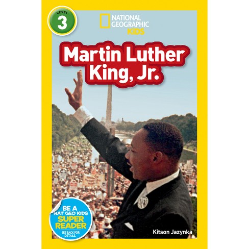 Martin Luther King, Jr. (national Geographic Kids Readers, Level 3 ...