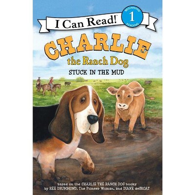 Charlie the Ranch Dog: Stuck in the Mud - (I Can Read Level 1) by Ree ...