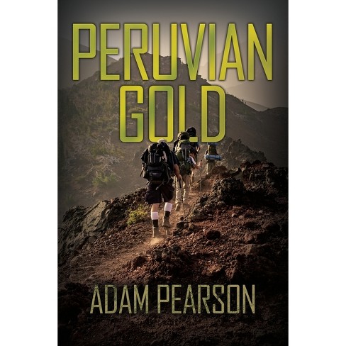 Peruvian Gold - By Adam Pearson (paperback) : Target