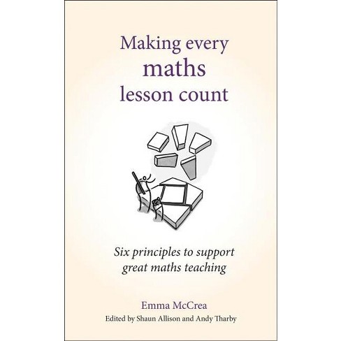 Making Every Maths Lesson Count - (making Every Lesson Count) By Emma ...