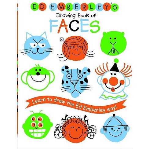 Ed Emberley's Drawing Book Of Faces - (ed Emberley Drawing Books ...