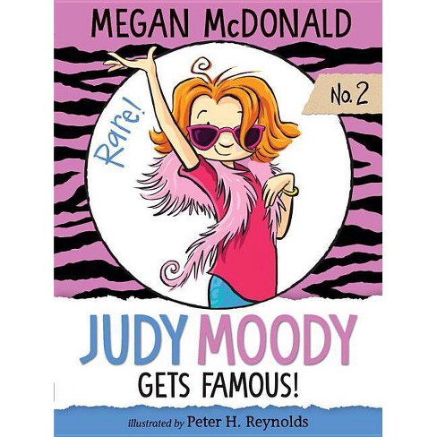 Judy Moody Gets Famous! (judy Moody Series #2) By Megan Mcdonald ...