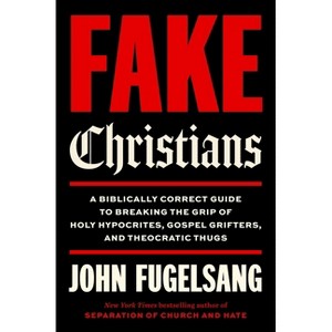 Fake Christians - by John Fugelsang (Hardcover) : Target