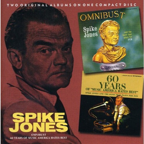 Spike Jones - Omnibust: 60 Years Of Music America Hates Best (cd) : Target