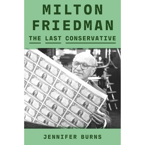 Milton Friedman - By Jennifer Burns : Target