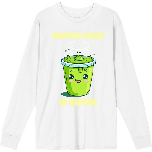 Matcha Made In Heaven Matcha Drink Adult White Crew Neck Long Sleeve ...