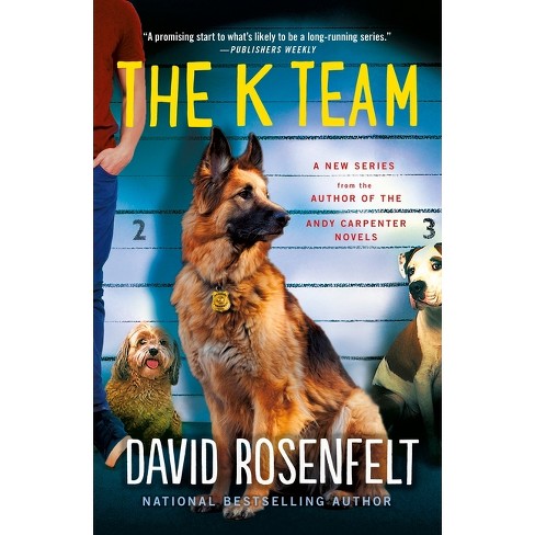 The K Team - (k Team Novels) By David Rosenfelt (paperback) : Target