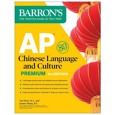 Ap Chinese Language And Culture Premium, Fourth Edition: Prep Book With ...