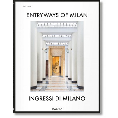 Entryways Of Milan. Ingressi Di Milano - Annotated (hardcover) : Target