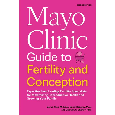 Mayo Clinic Guide To Fertility And Conception, 2nd Edition - By Zaraq ...