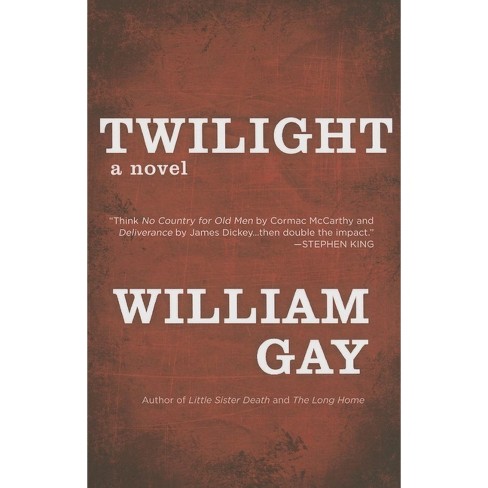 Twilight - By William Gay (paperback) : Target