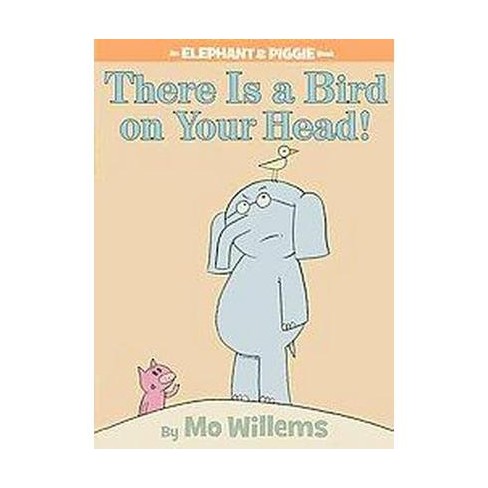 There Is A Bird On Your Head! (Hardcover) (Mo... : Target