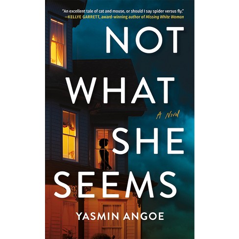 Not What She Seems - By Yasmin Angoe : Target