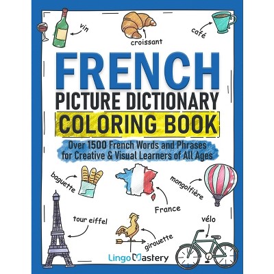 French Picture Dictionary Coloring Book - (color And Learn) By Lingo ...